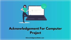 Acknowledgement For Computer Project (7+ Sample)