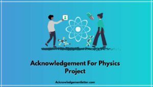 Acknowledgement For Physics Project (7+ Sample)