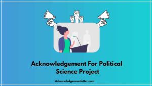Acknowledgement For Political Science Project (6+ Sample)
