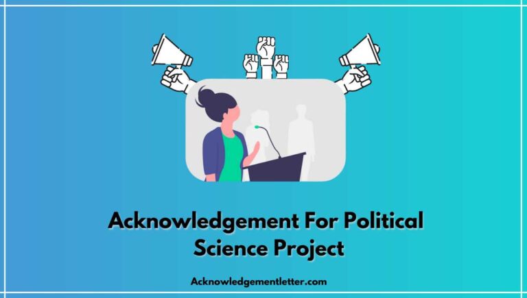 Acknowledgement For Political Science Project (6+ Sample)