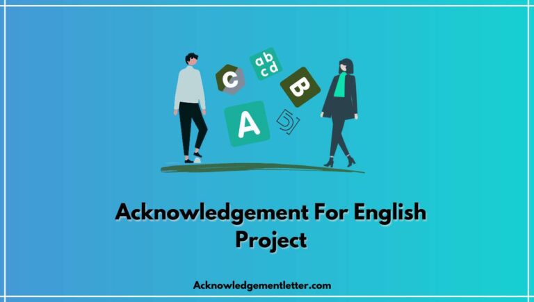 Acknowledgement For English Project (10+ Samples)