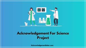 Acknowledgement For Science Project (6+ Samples)